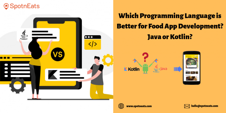 Which Programming Language is Better for Food App Development? Java or Kotlin? - SpotnEats