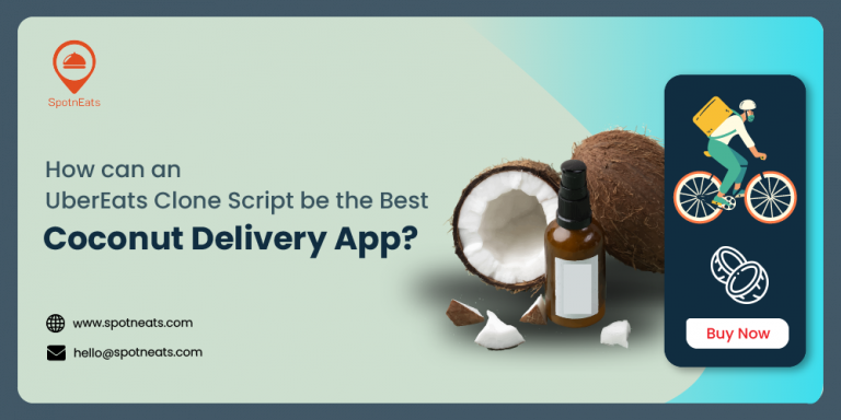 How can an UberEats Clone Script be the Best Coconut Delivery App ...
