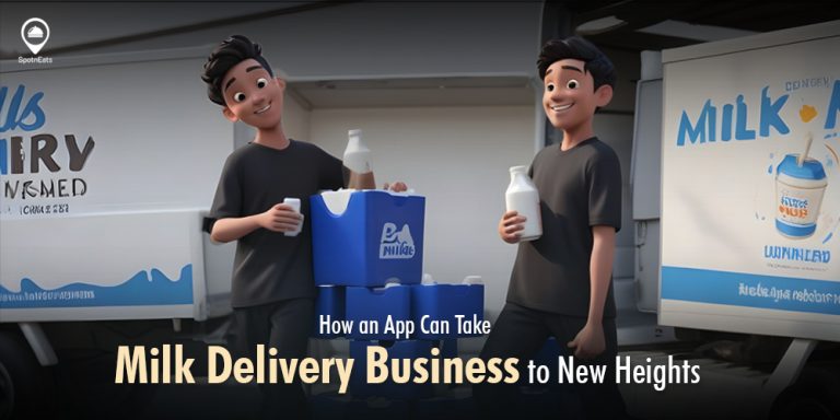 How an App Can Take Milk Delivery Business to New Heights